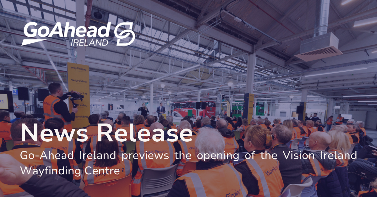 Go-Ahead Ireland previews the opening of the Vision Ireland Wayfinding ...